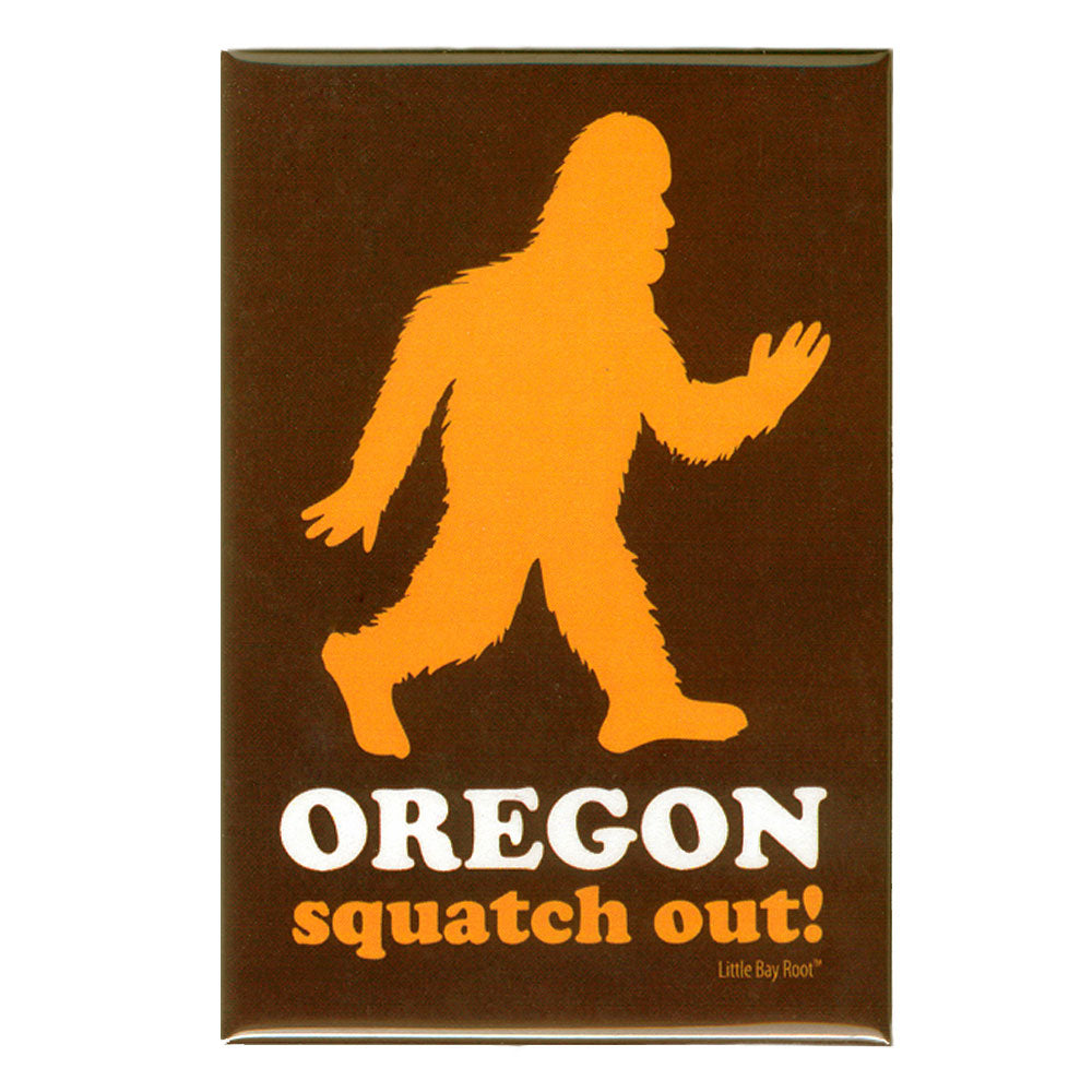 Little Bay Root Oregon Squatch Out! Magnet | Made In Oregon